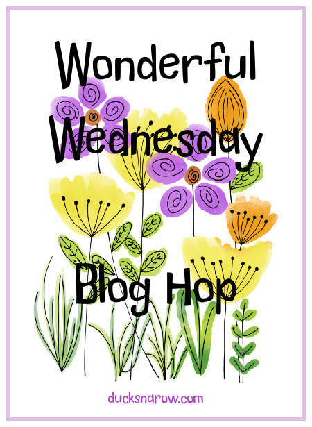 Wonderful Wednesday Blog Hop - Ducks 'n a Row